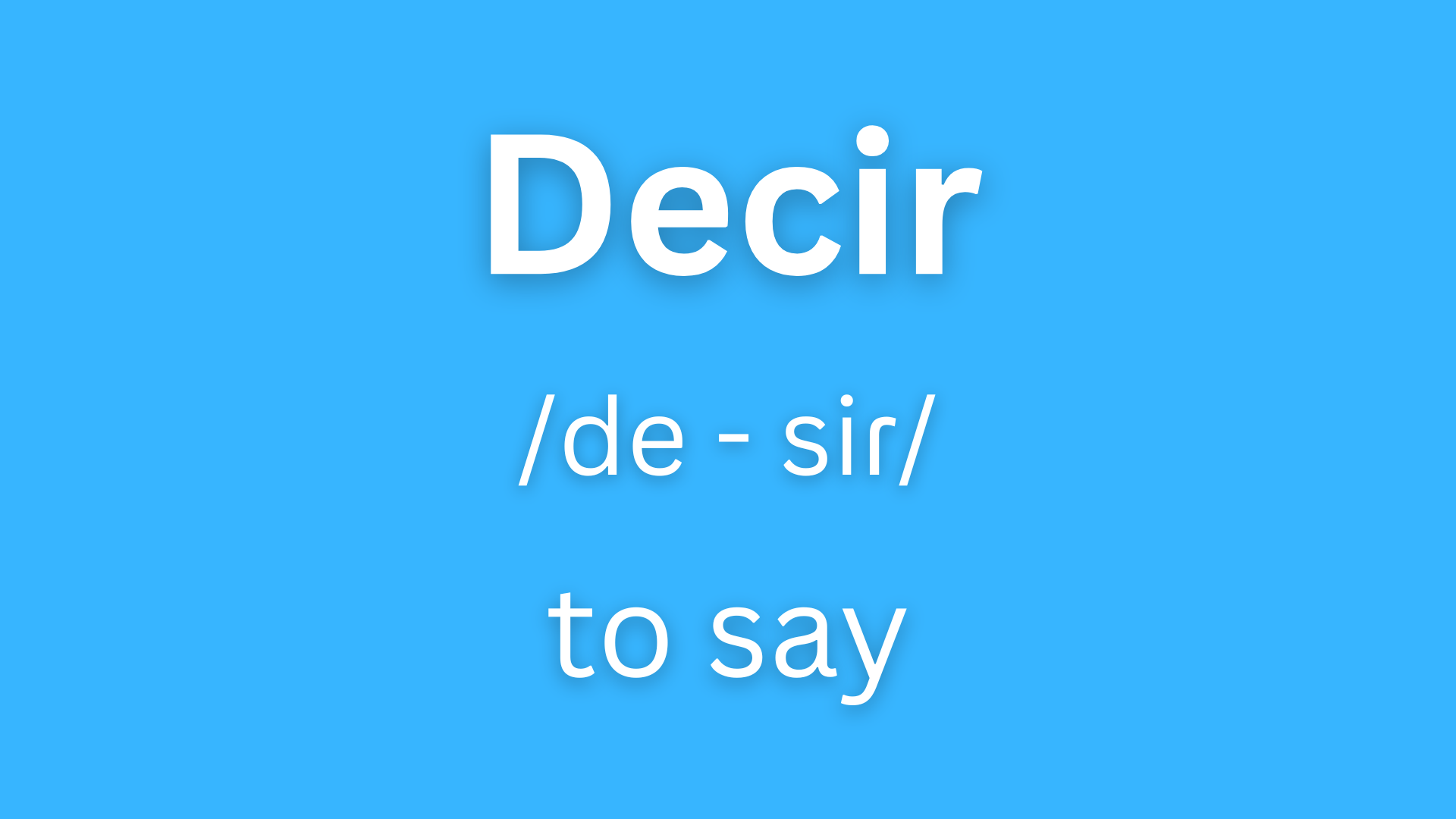 Decir Conjugation How To Conjugate Decir In Spanish Decir Conjugation How To Conjugate Decir In Spanish