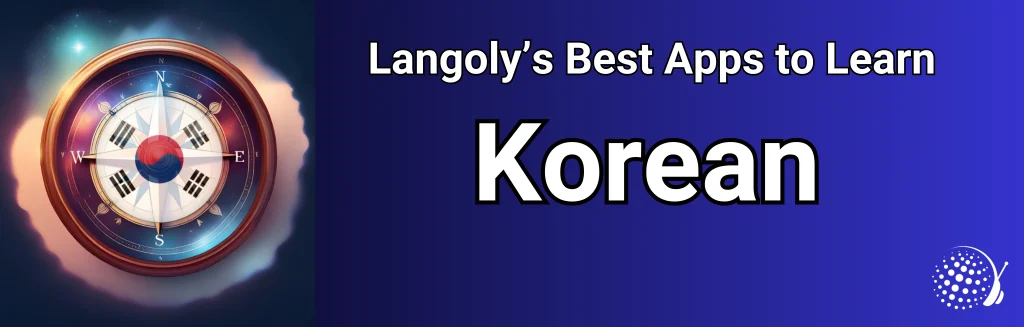 11 Best Apps to Learn Korean Quickly at Home - Langoly