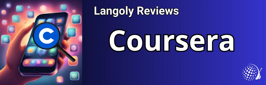 Coursera Review: The Only Review You Need to Read - Langoly