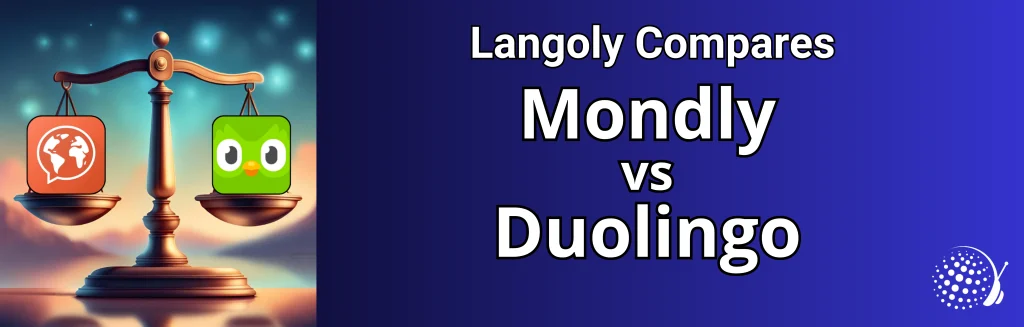Mondly vs Duolingo: Which Language Learning App Is Best? - Langoly
