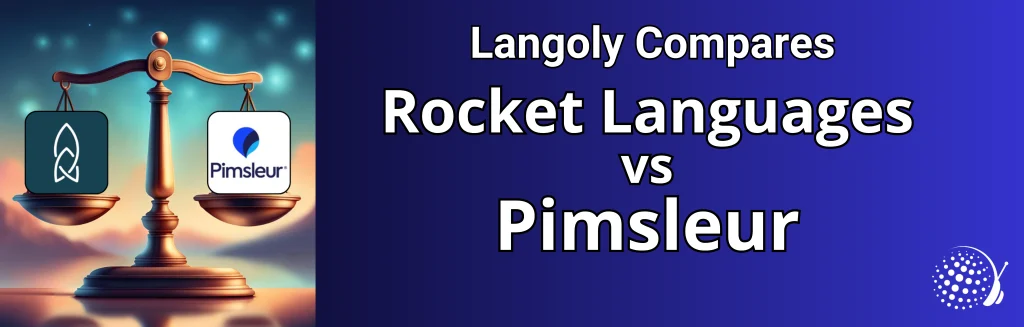 Rocket Languages vs Pimsleur: Which Language App is Better? - Langoly